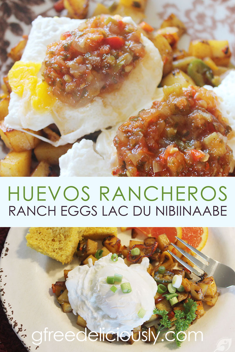 Huevos Rancheros (a.k.a. Ranch Eggs) Lac du Nibiinaabe Style ...