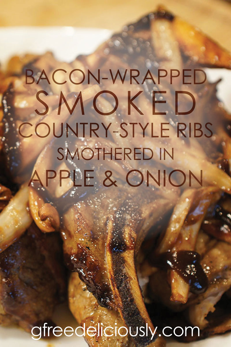 Smoked Bacon-Wrapped Country-Style Ribs with Apple and Onion ...